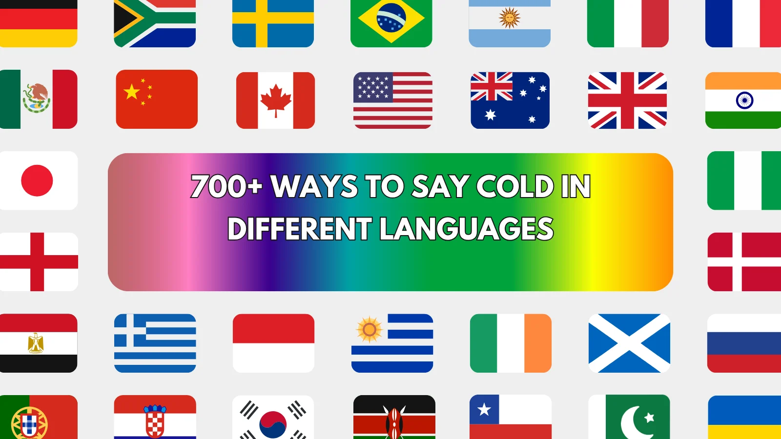 700+ Ways To Say Cold in Different Languages