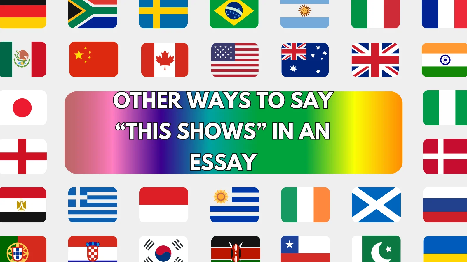 25 Other Ways to Say “This Shows” in an Essay