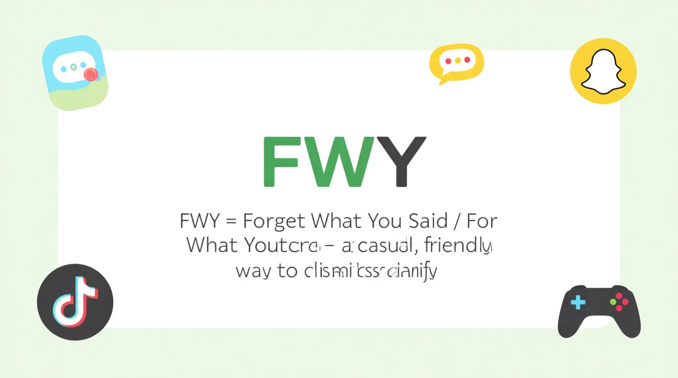What Does FWY Meaning 💬